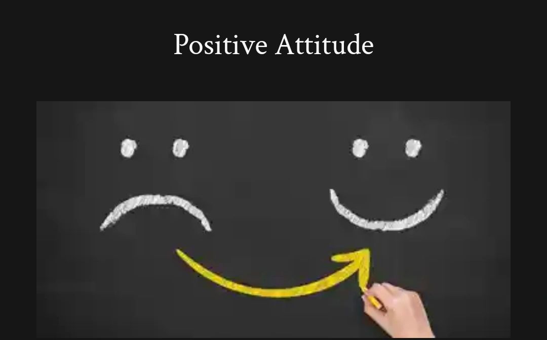 "A Positive Attitude Goes a Long Way!"