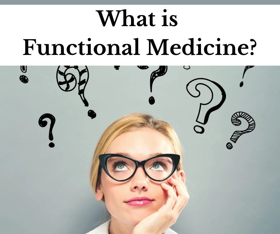 What is Functional Medicine?