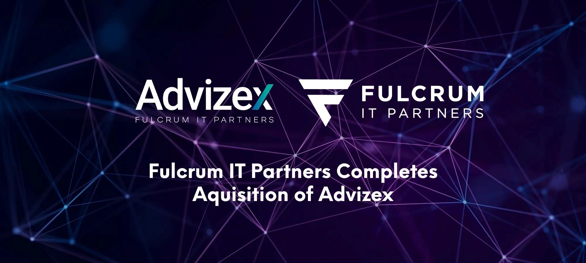 Fulcrum IT Partners Completes Acquisition of Advizex
