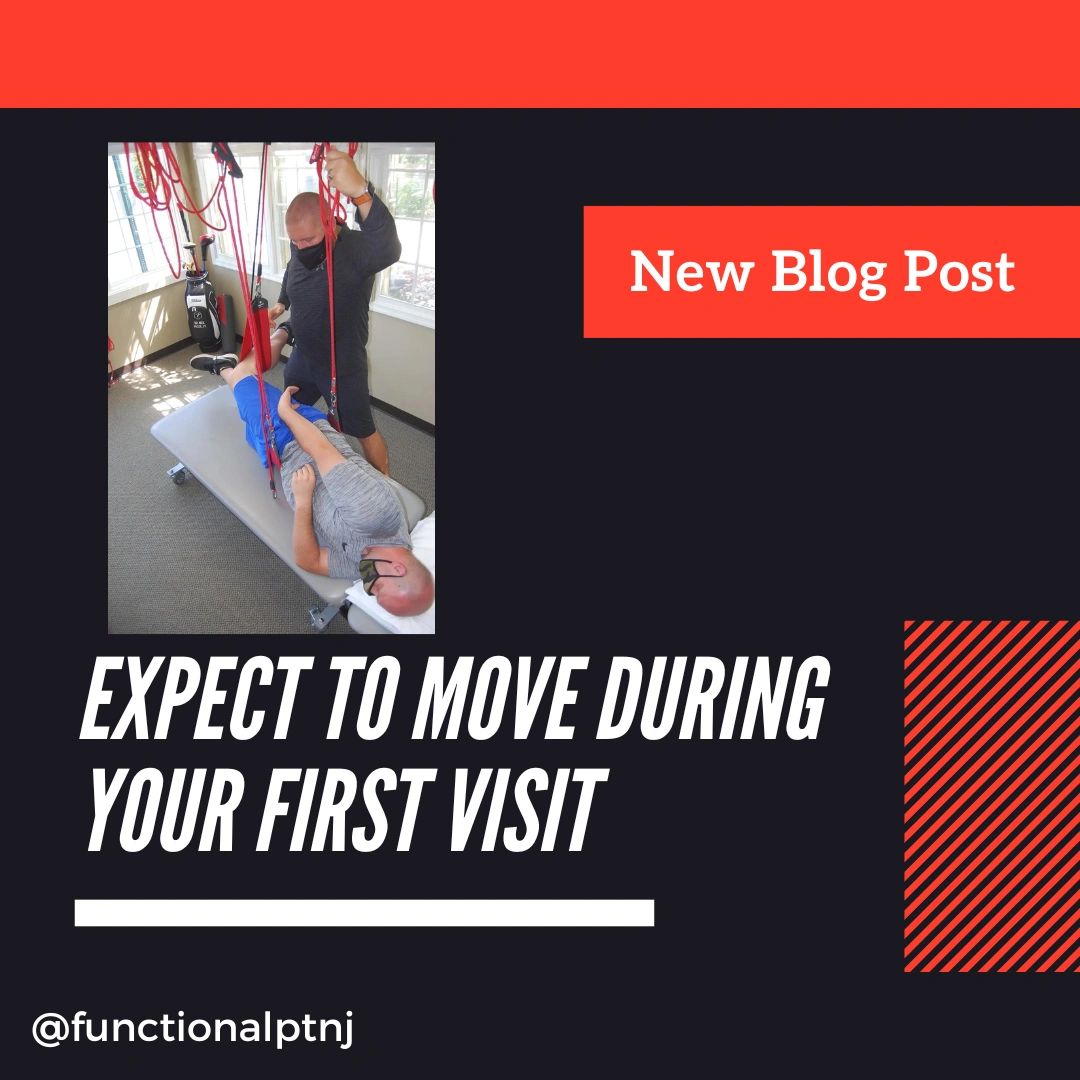 Expect To Move During Your First Visit