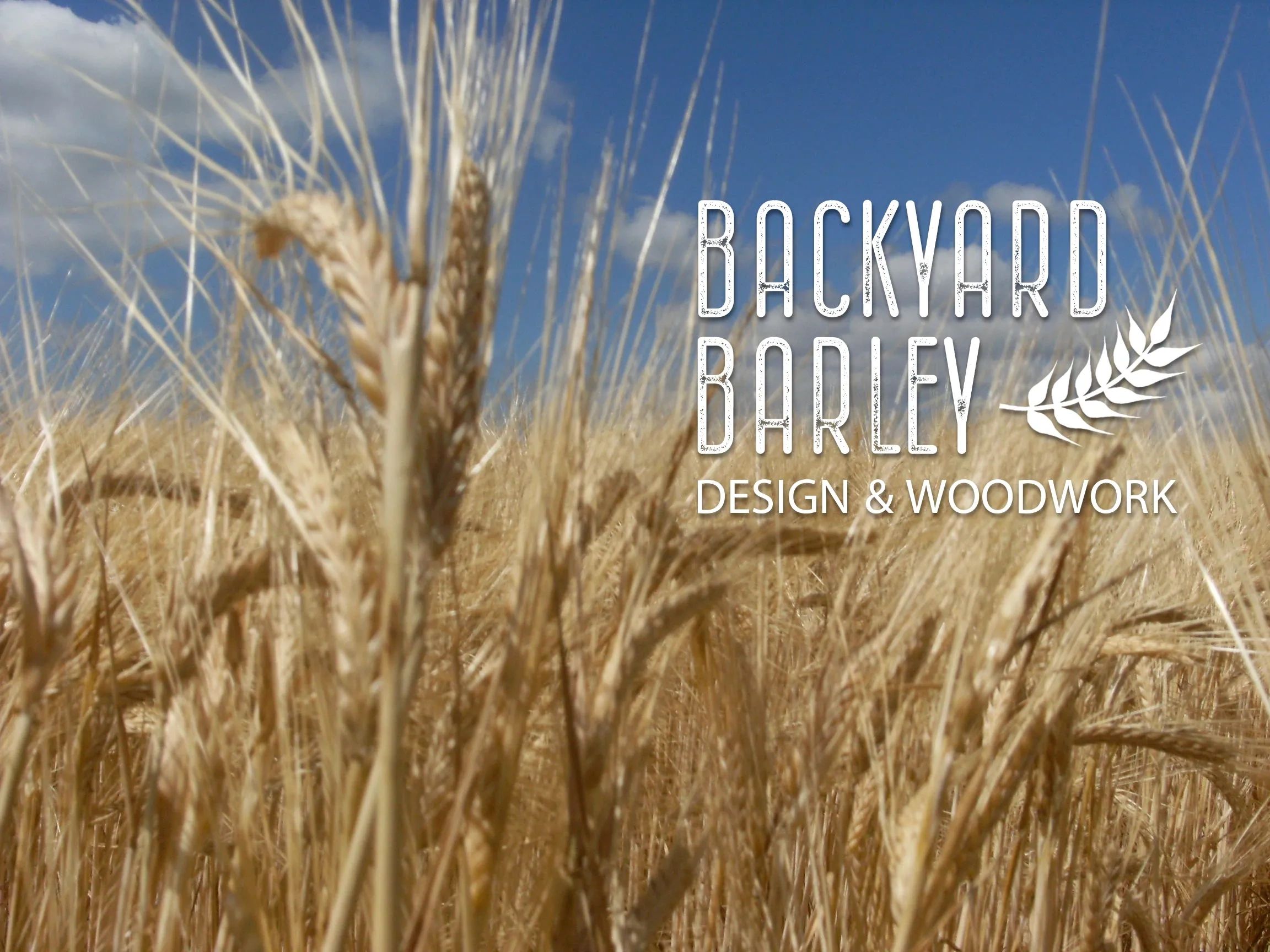 About | Backyard Barley Design & Woodwork