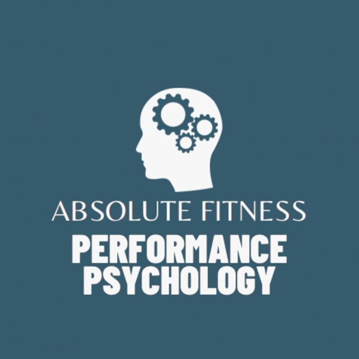 Absolute Fitness Performance Psychology - Sport Psychology
