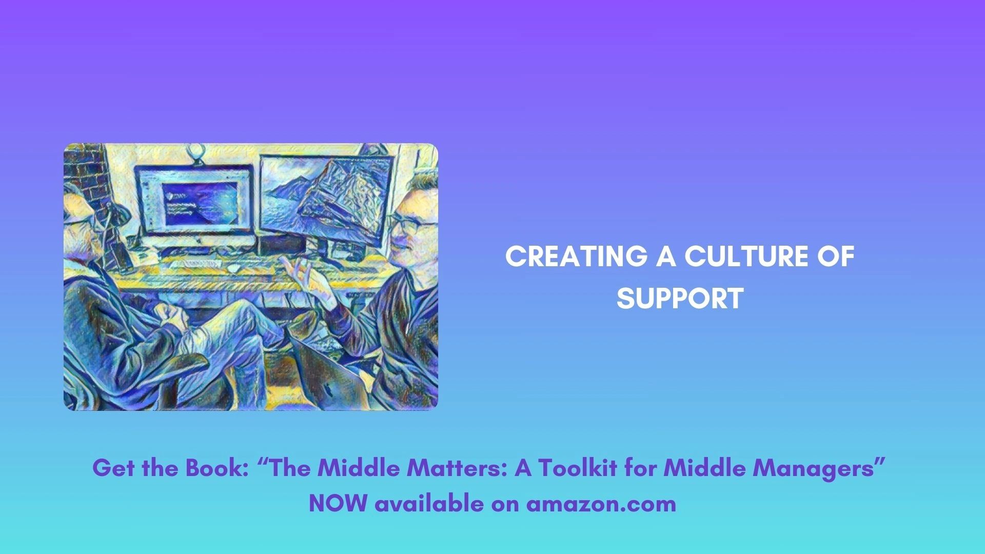 Creating a Culture of Support