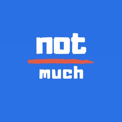 Not Much Podcast