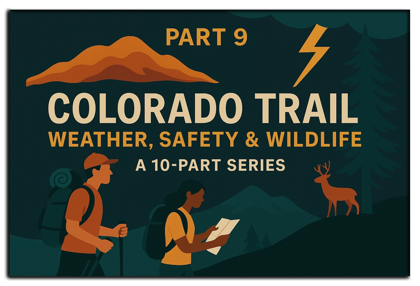 ️ Part 9: Weather, Safety & Wildlife on the Colorado Trail