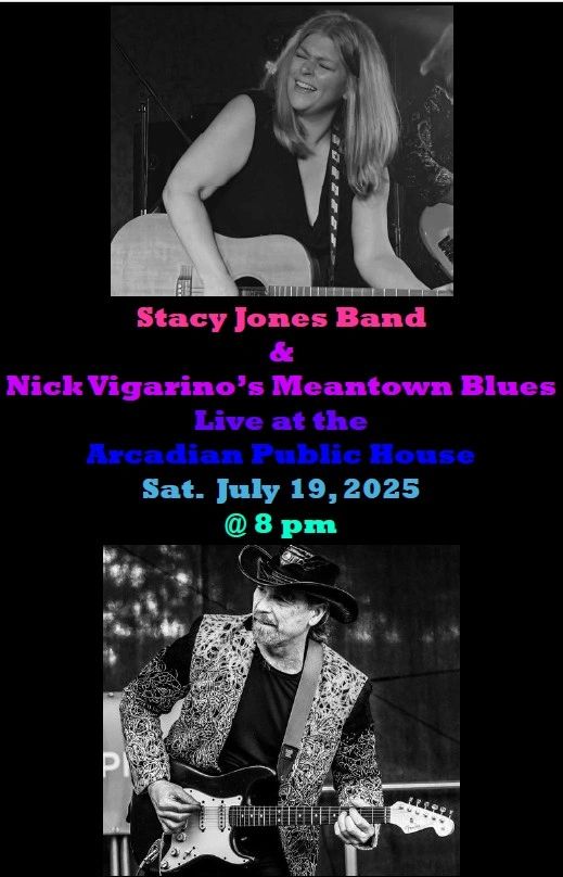 7/19/25: STACY JONES BAND + NICK VIGARINO'S MEANTOWN BLUES