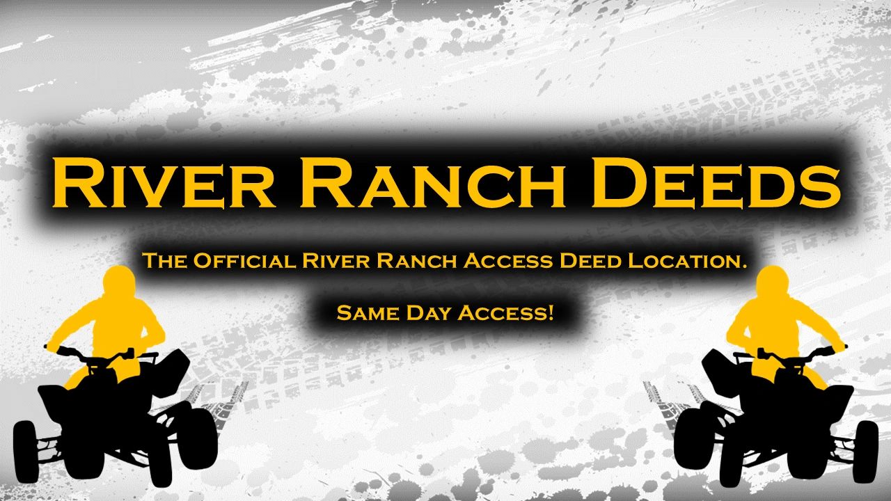 River Ranch Deeds - The Official River Ranch Access Deed