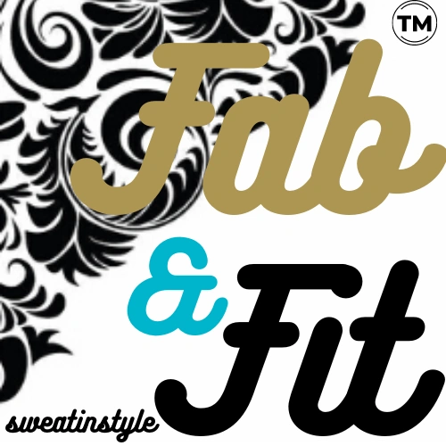 Sweat in Style - Fab & Fit