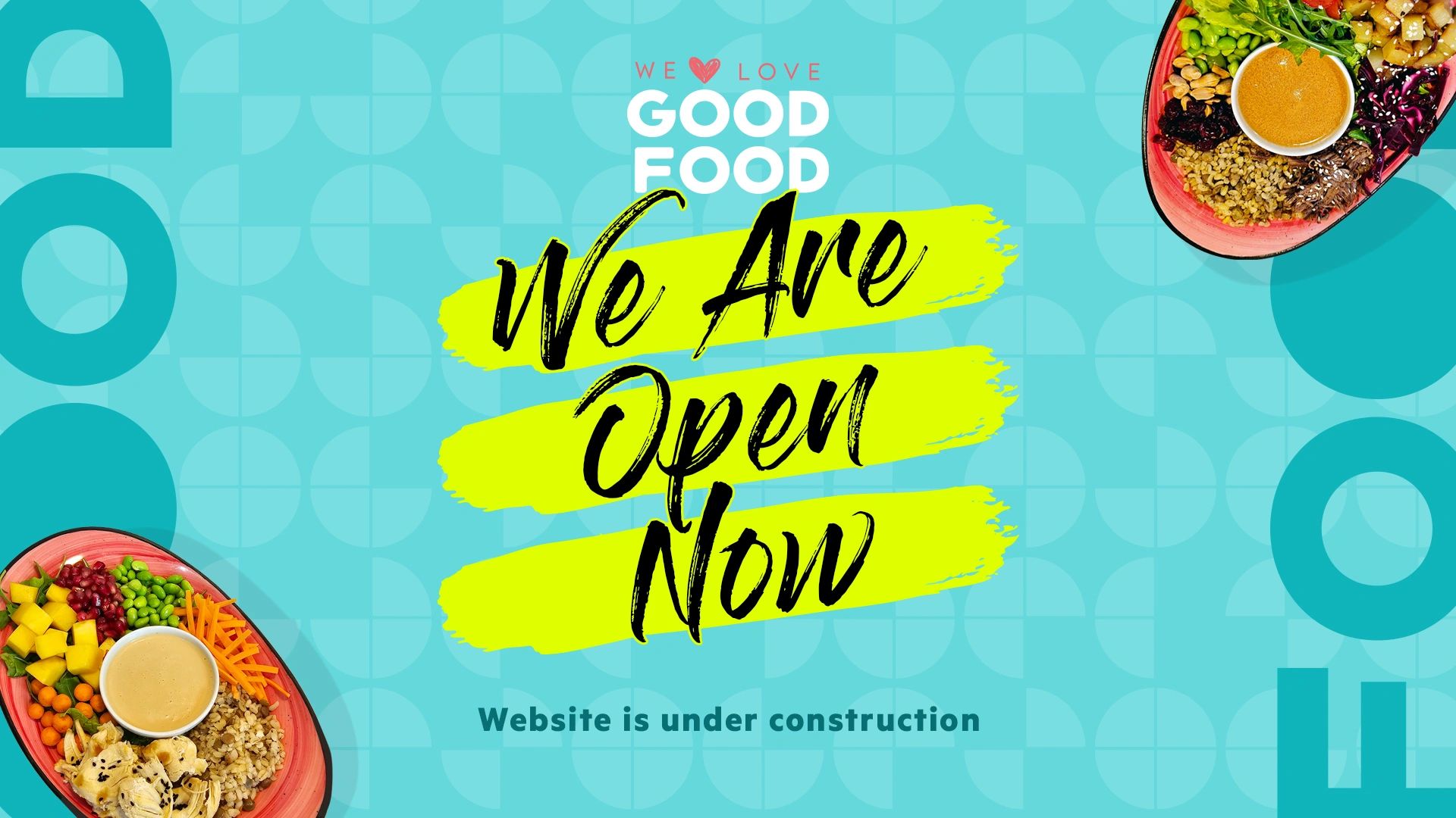 WE LOVE GOOD FOOD