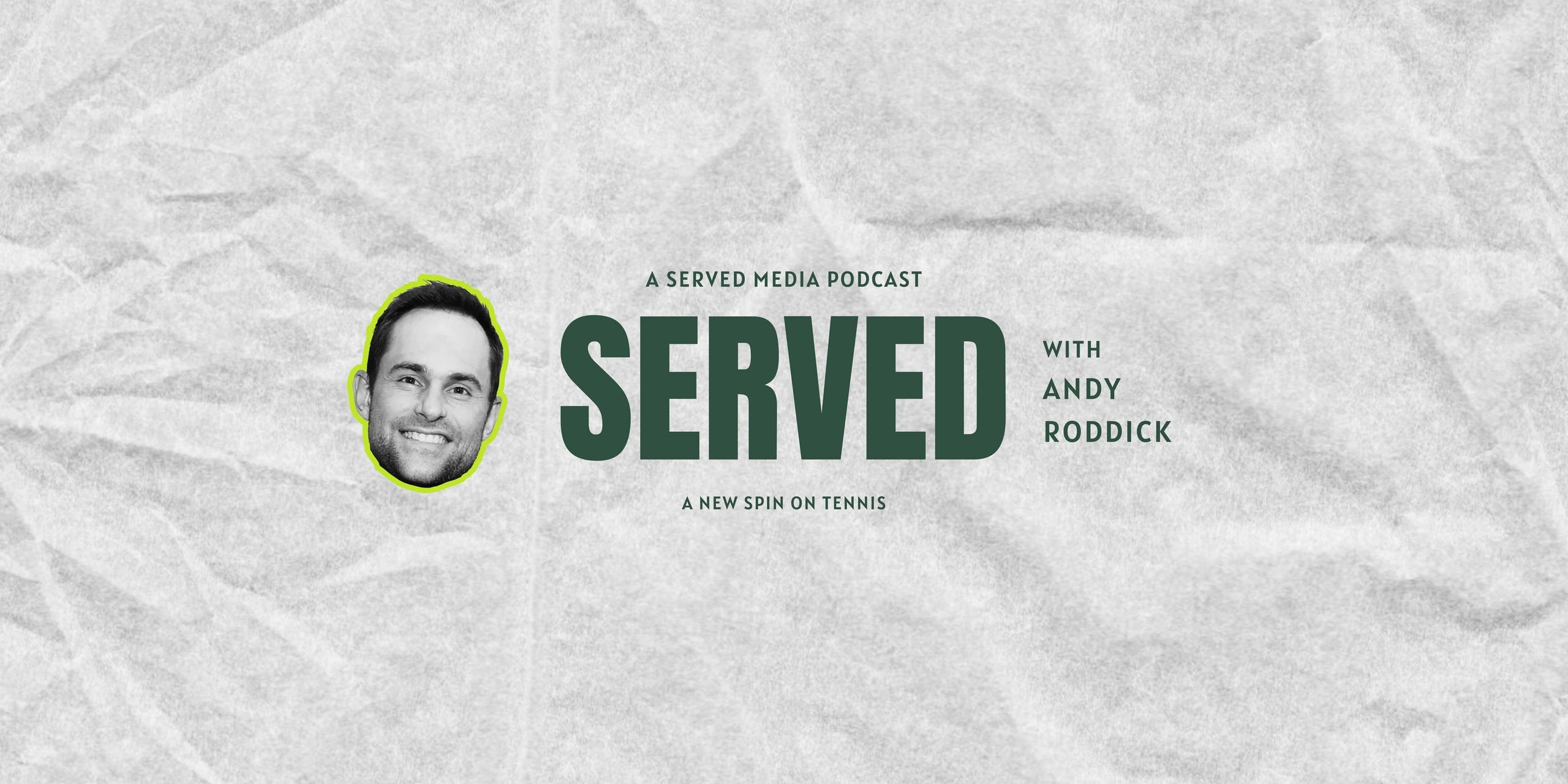 Served with Andy Roddick Tennis Podcast