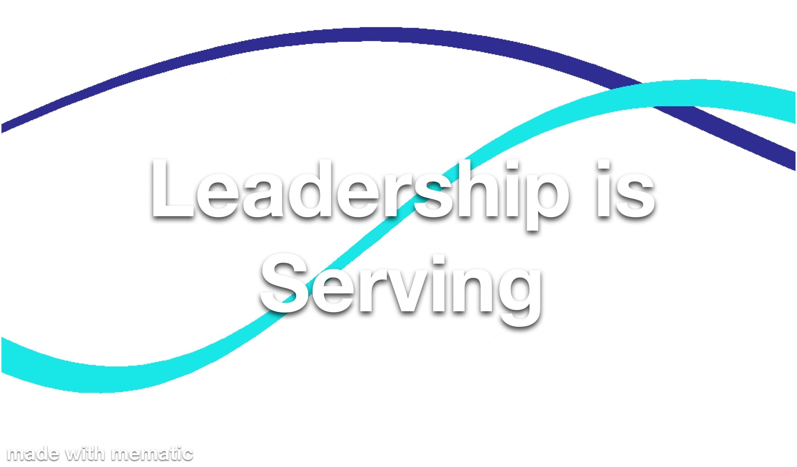 Leadership is Serving