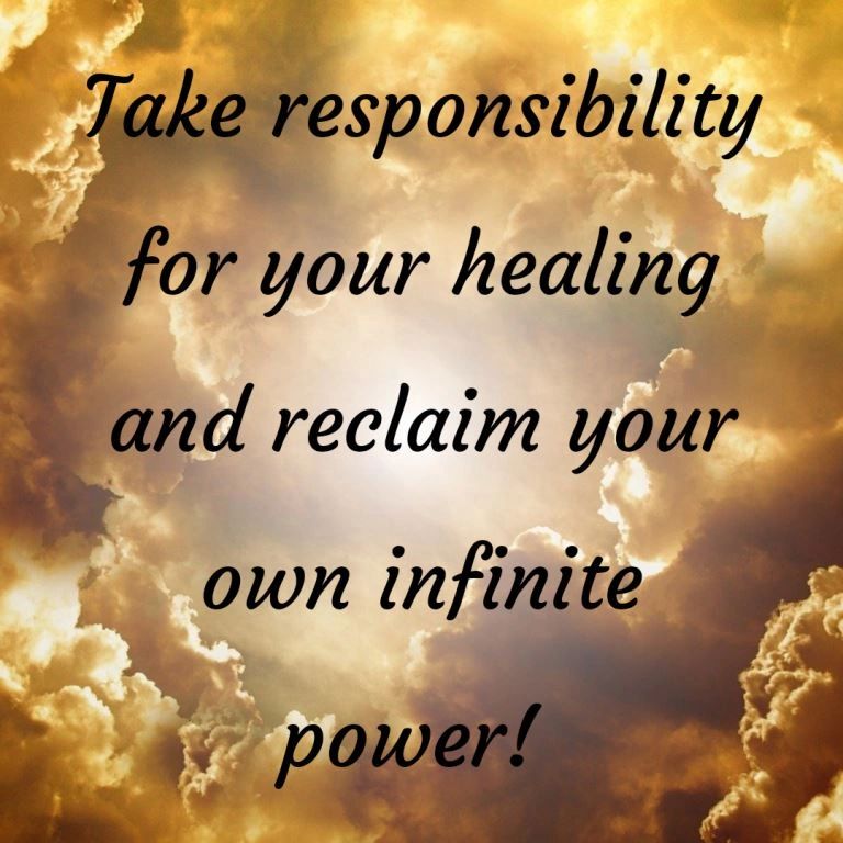 Take responsibility for your healing & reclaim your own infinite