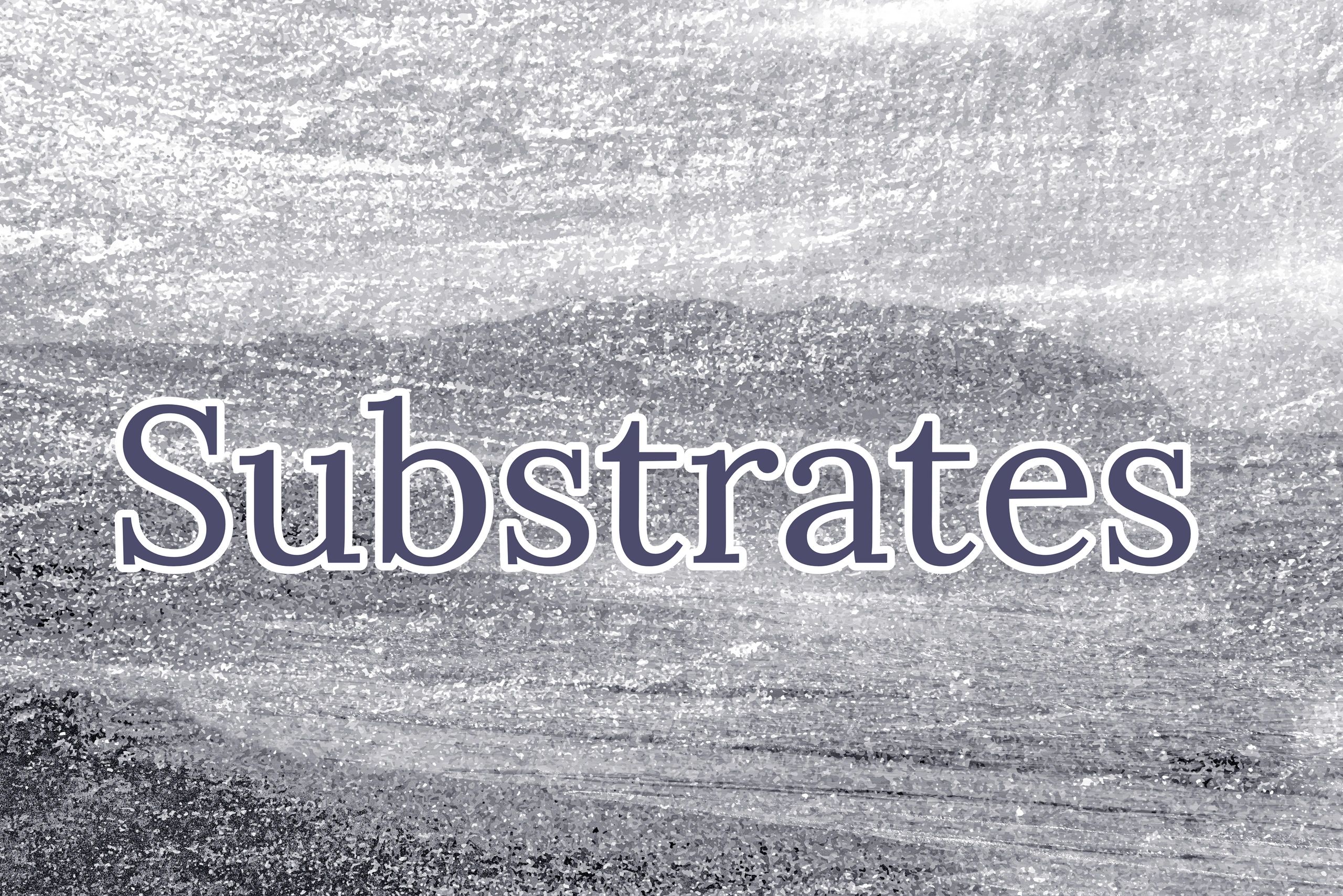Substrates