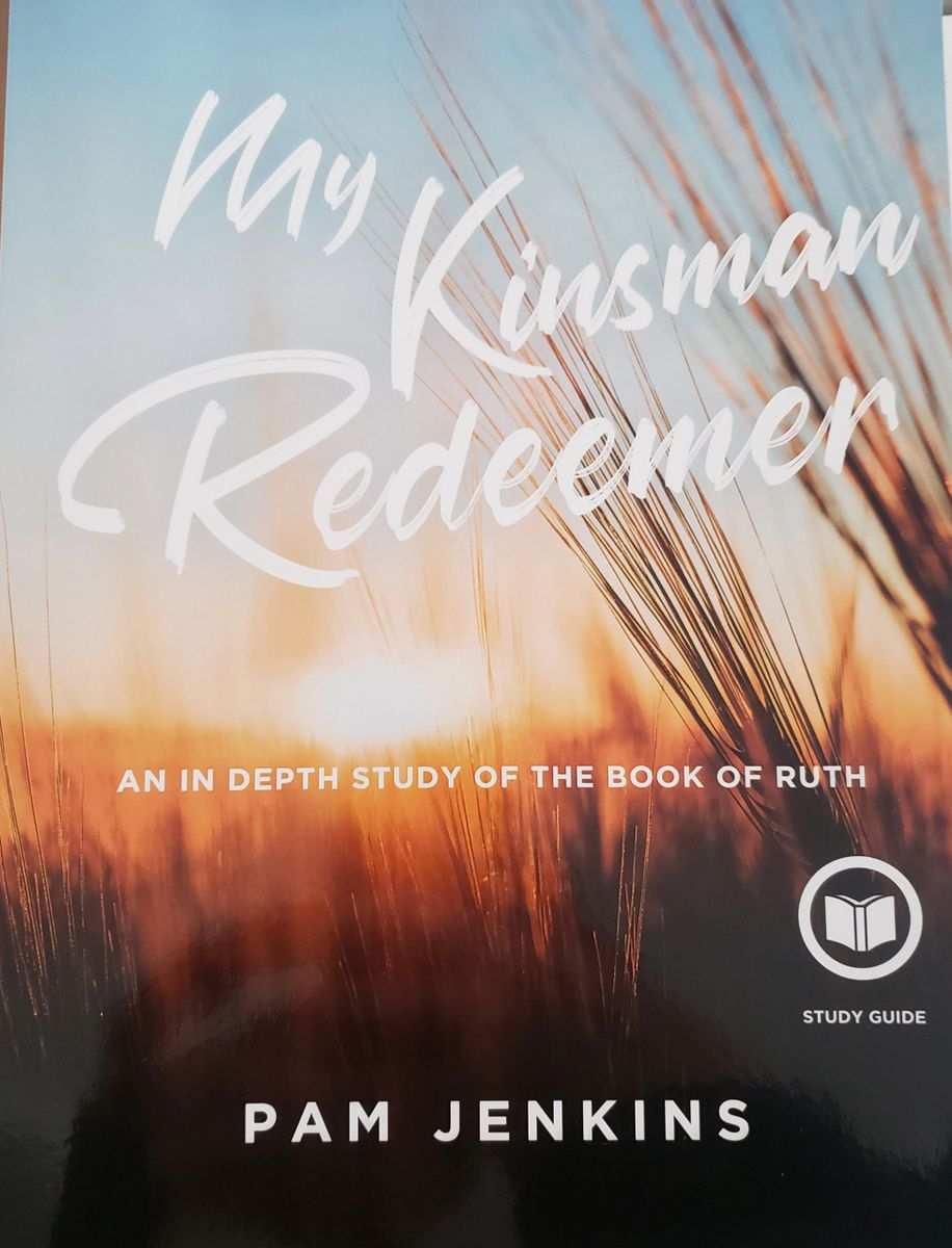 My Kinsman Redeemer- a devotional study of the book of Ruth