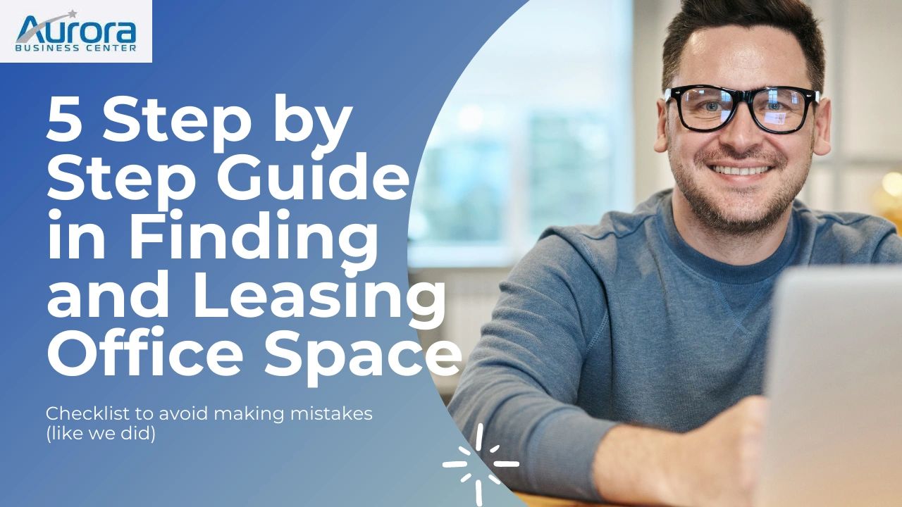 5 Step by Step Guide in Finding and Leasing Office Space