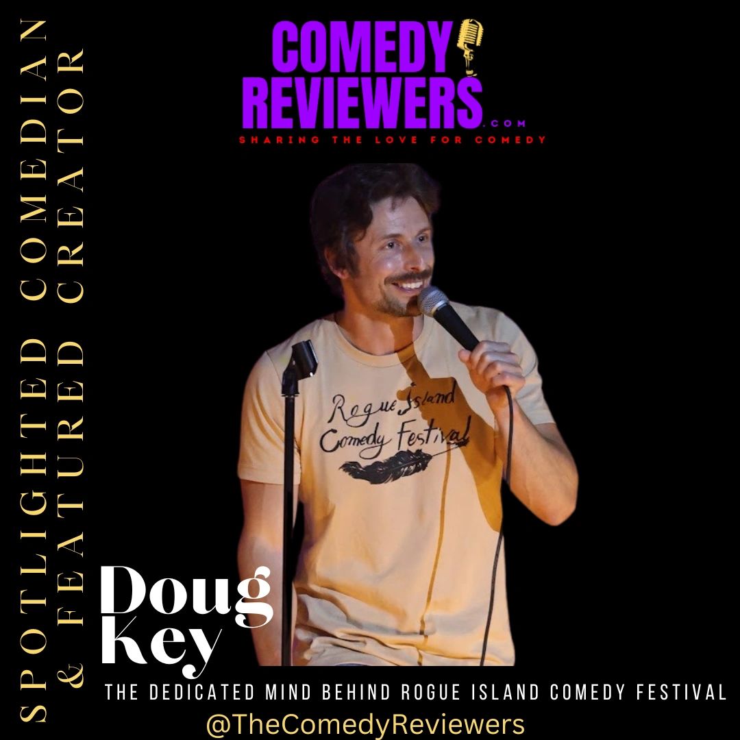 Doug Key: The Dedicated Mind Behind Rogue Island Comedy Festival