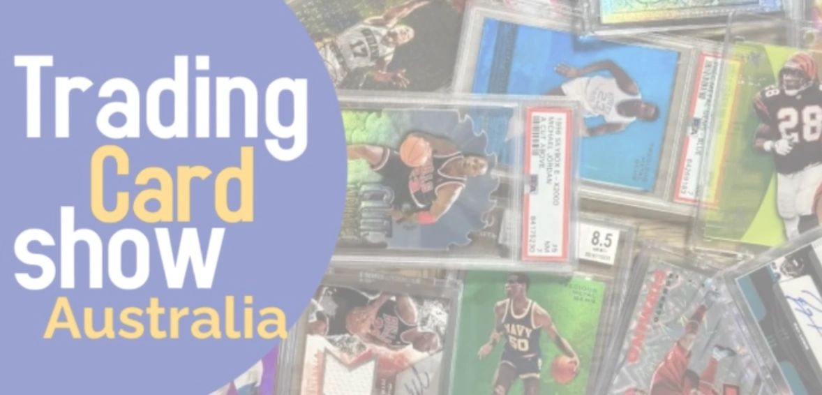 Trading Card Events | Event Information - Trading Card Show Australia