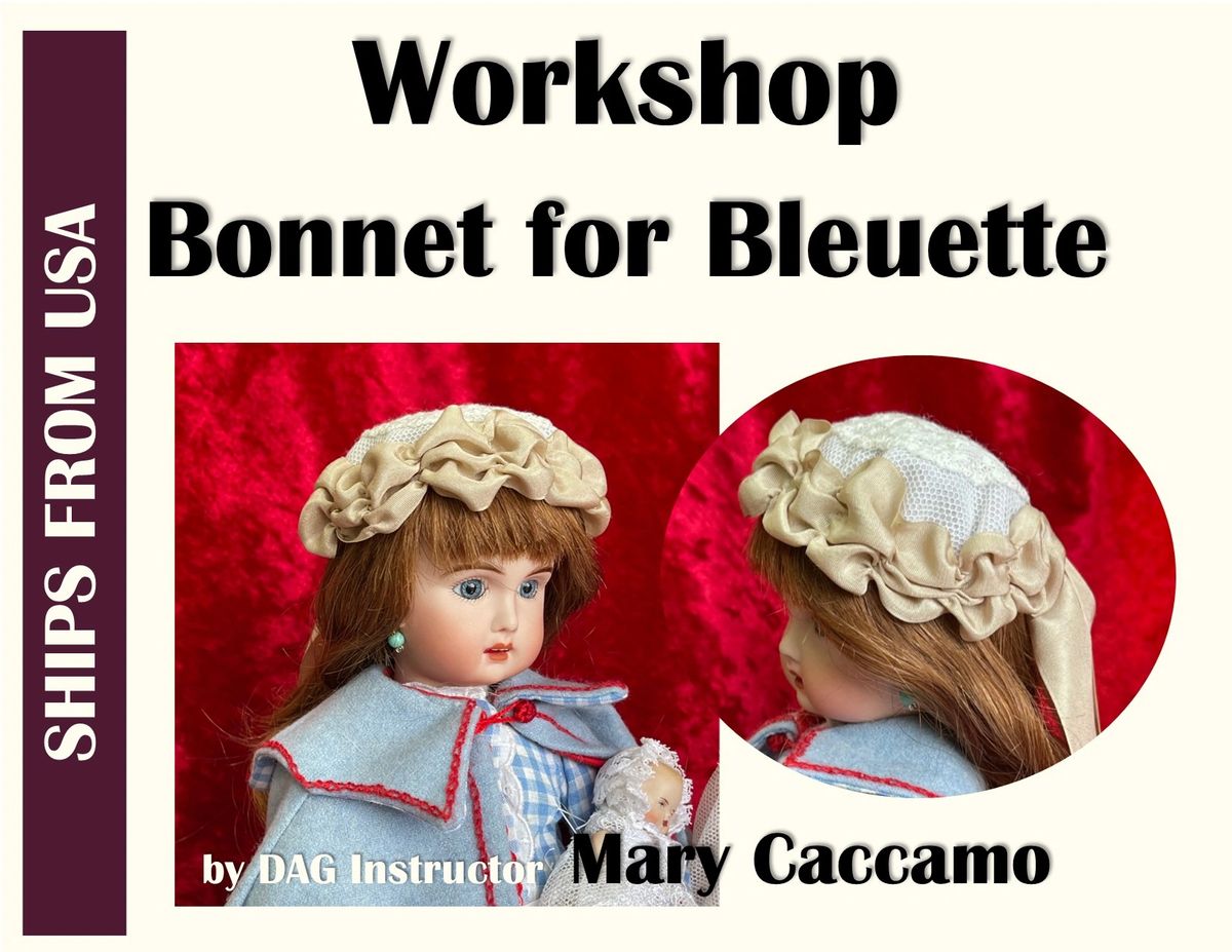 Workshop: A Bonnet for Bleuette