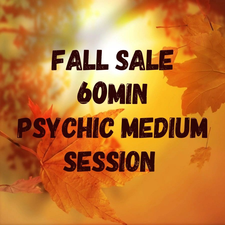 Fall Sale 10% Off the 60 minute Psychic Medium Session