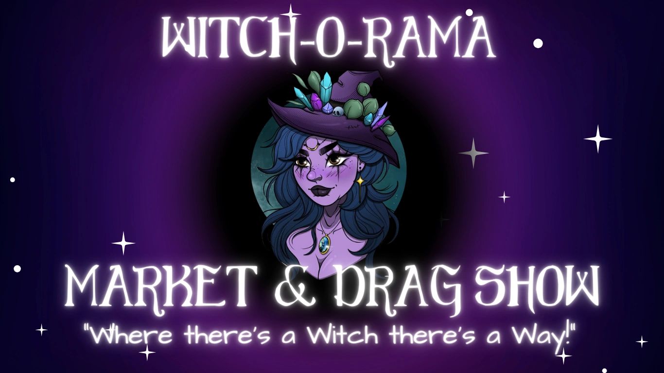 Witch-O-Rama Monthly Market & Drag Show