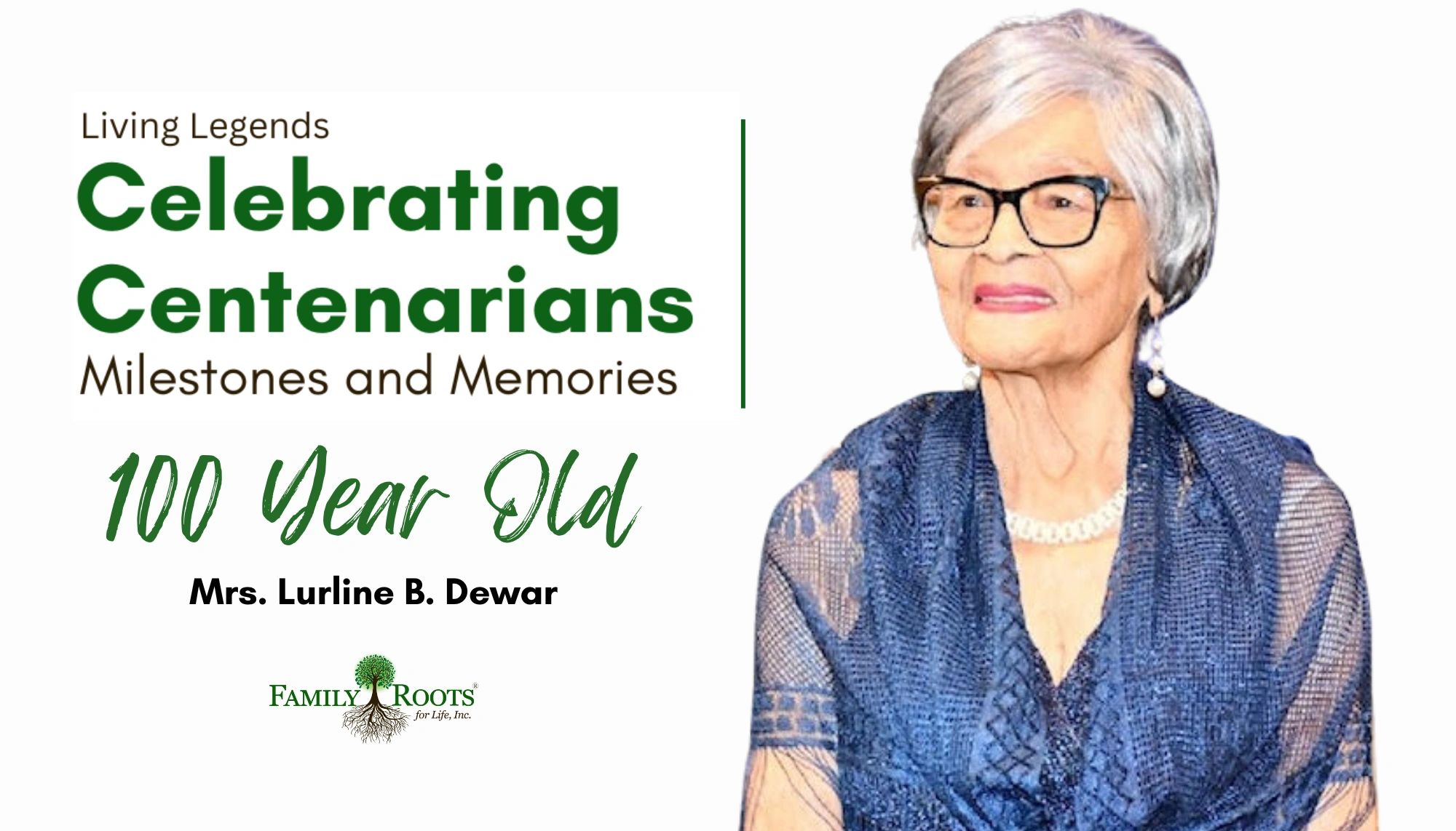 Celebrating Centenarian & Living Legend, Mrs. Lurline B. Dewar