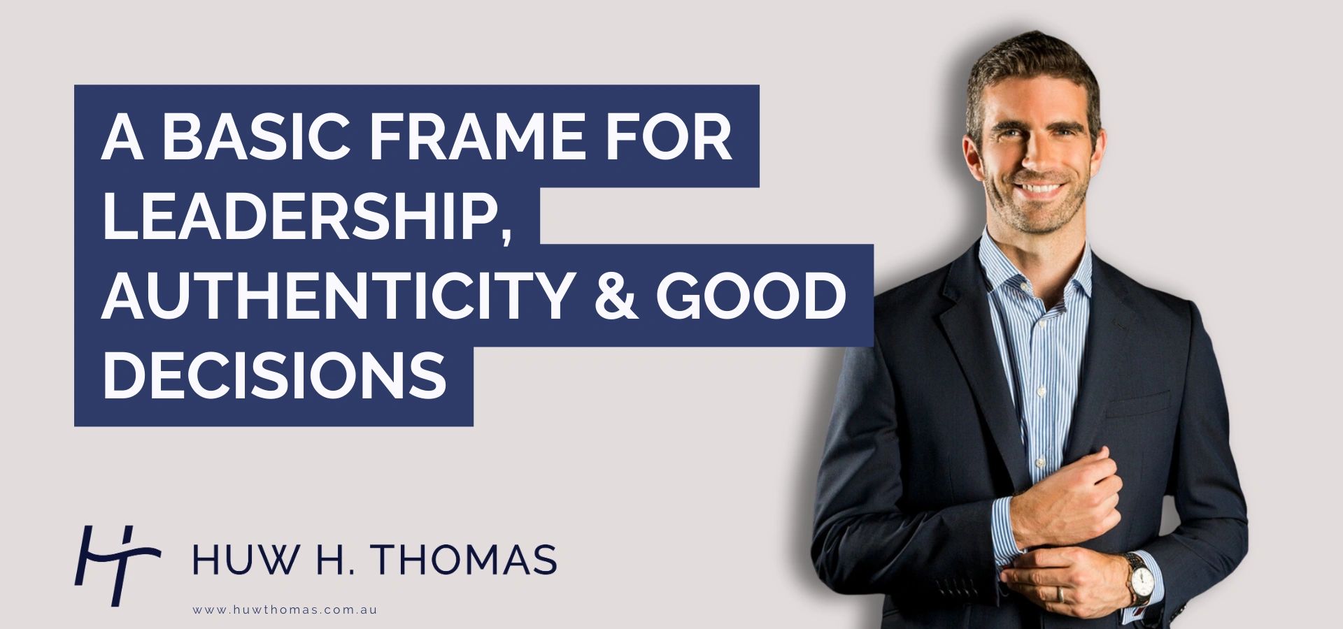 A basic frame for leadership, authenticity and good decisions