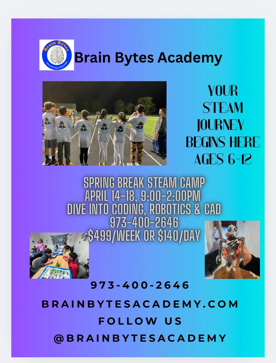 Brain Bytes Academy Spring Break Camp: Your STEAM Journey Starts Here!