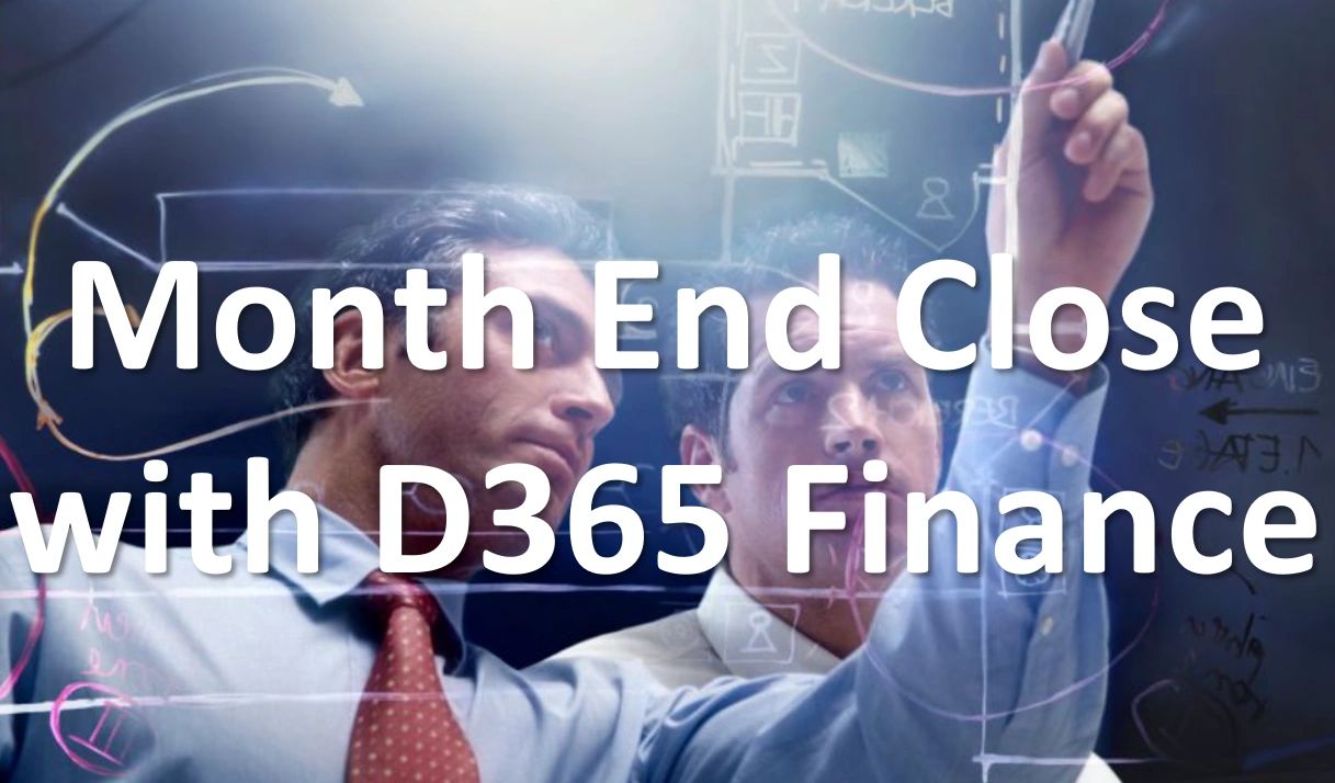 Optimizing month end close with Microsoft Dynamics 365 Finance
