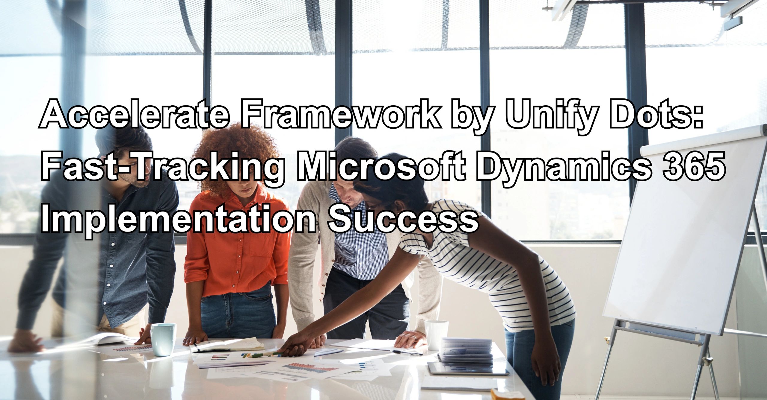Fast-Track Microsoft Dynamics 365 Implementations with Accelerate