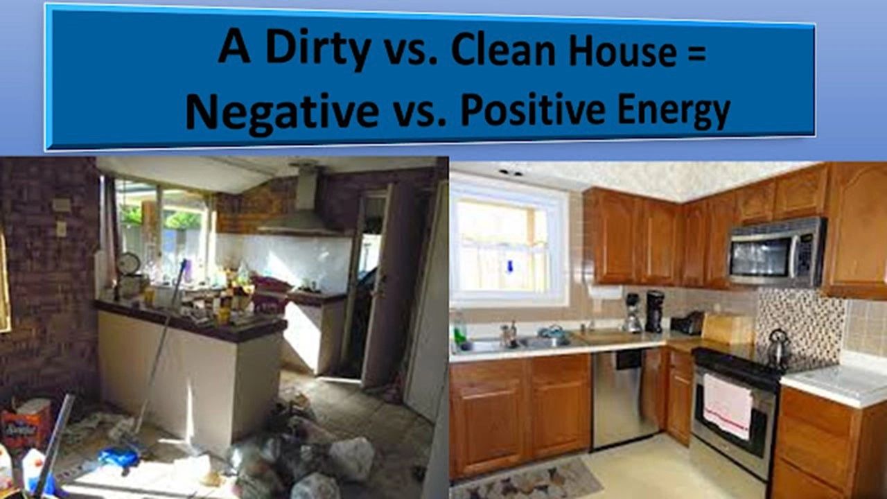 A Dirty vs. Clean House = Negative vs. Positive Energy (& Spirit)