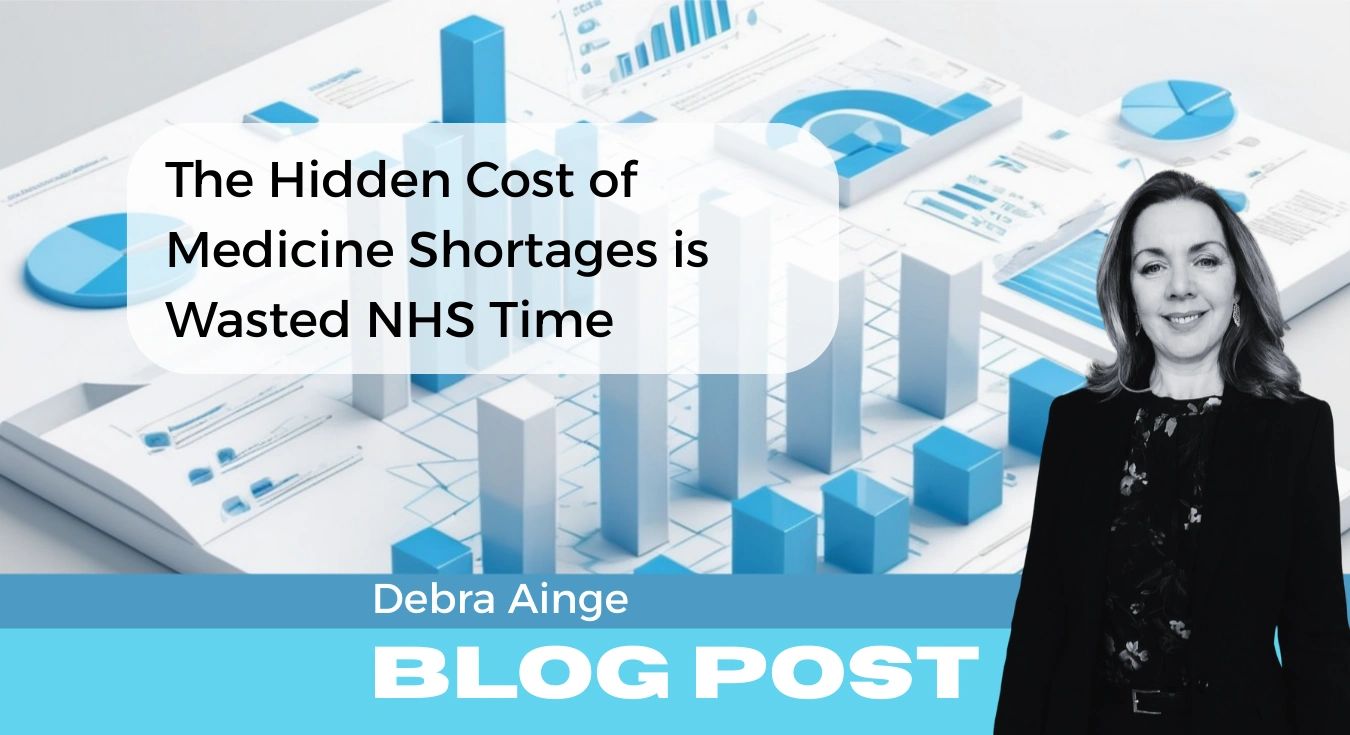 The Hidden Cost of Medicine Shortages is Wasted NHS Time