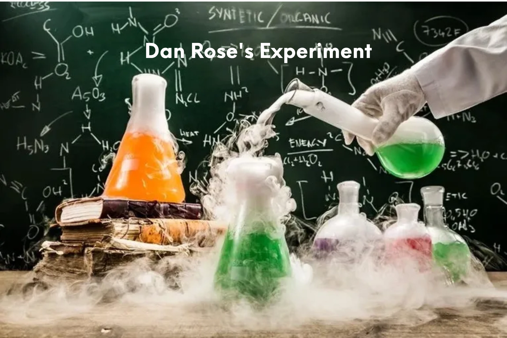 Dan Rose's Experiment