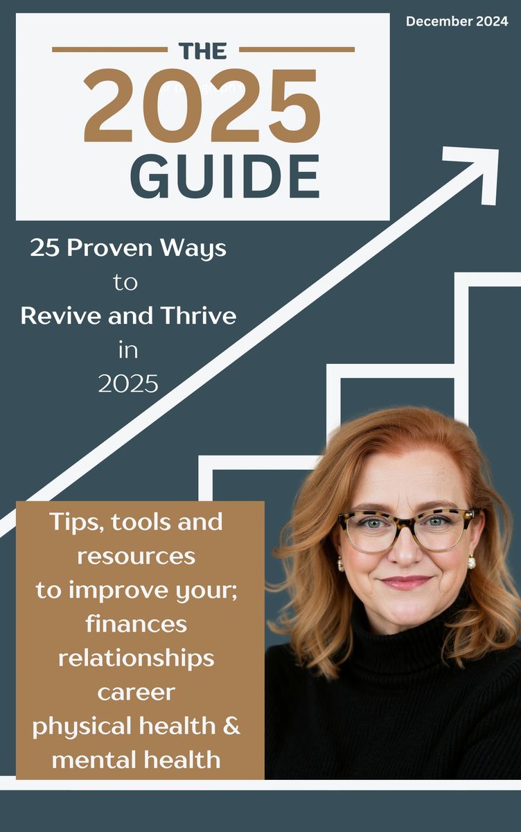 The 2025 Guide: 25 Proven Ways to Revive and Thrive in 2025