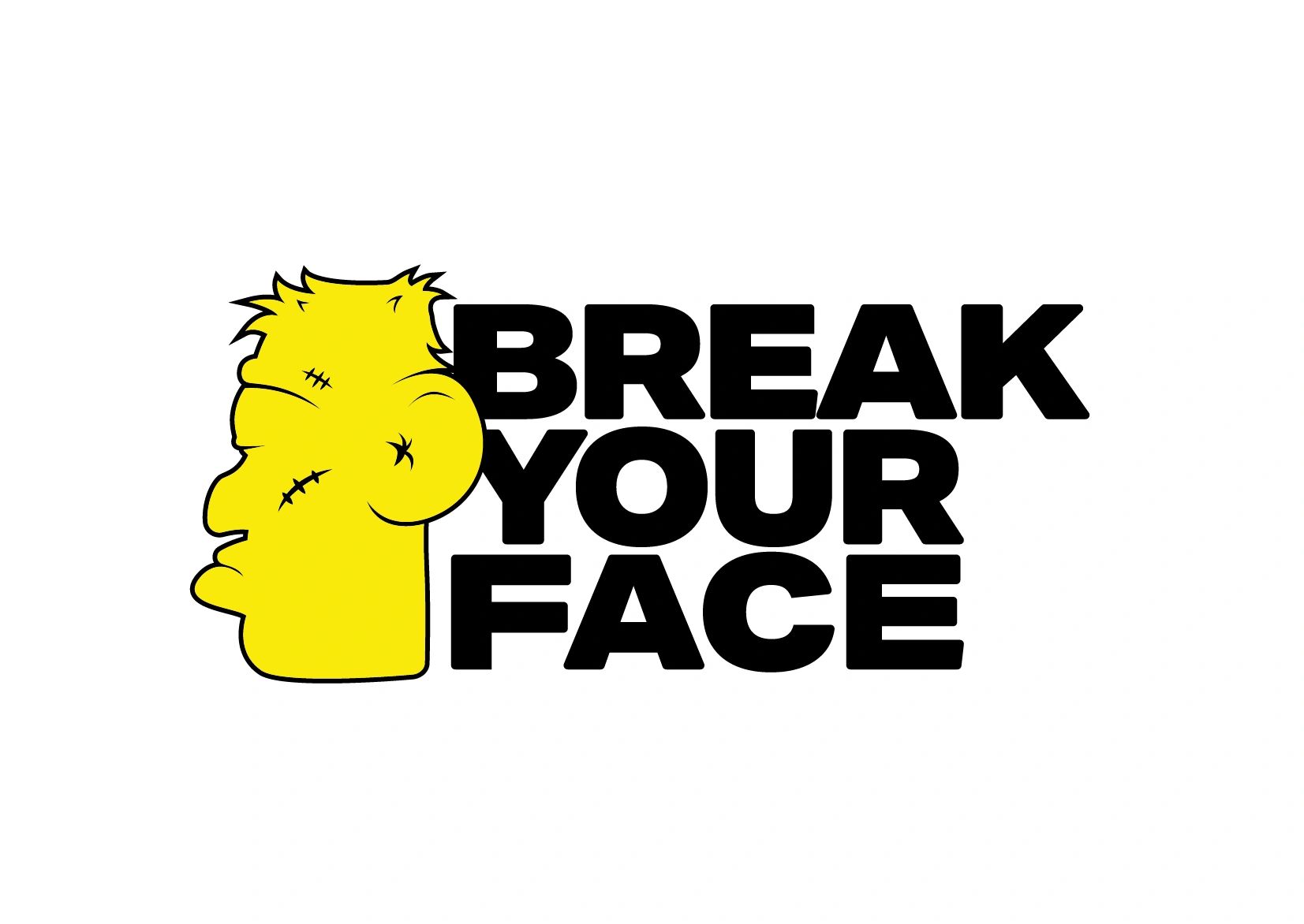 Break Your Face