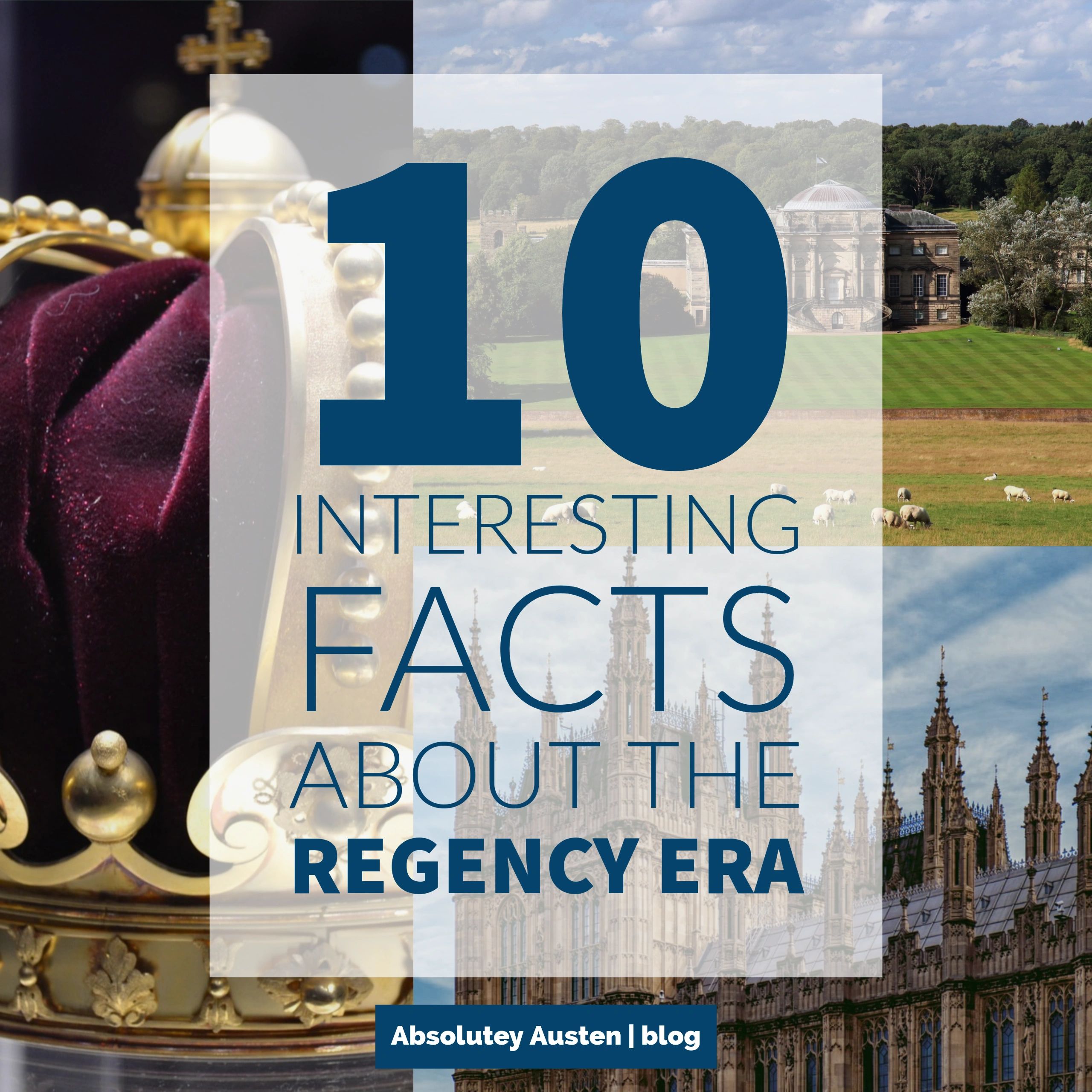 10 Interesting Facts About The Regency Era