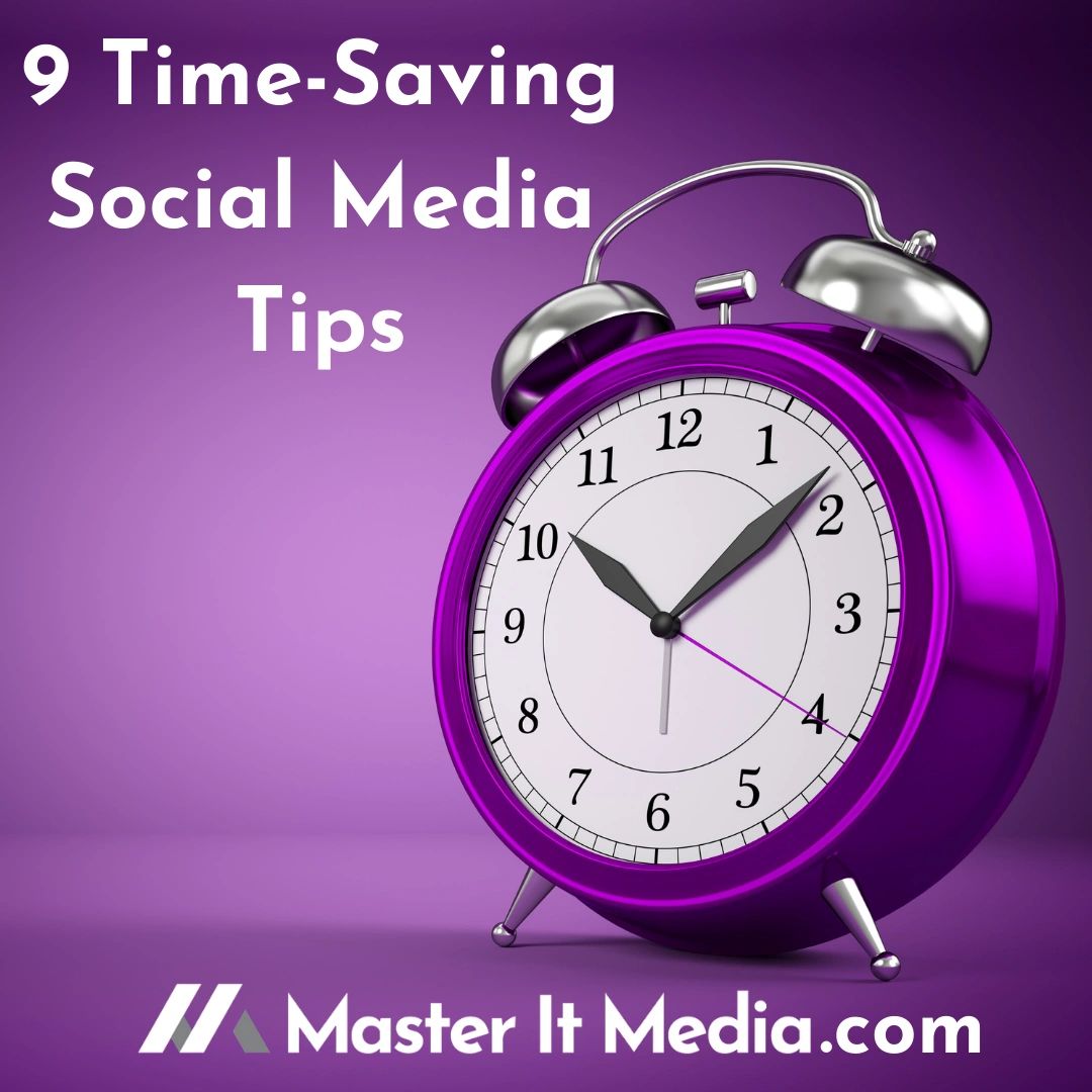 9 Time-Saving Social Media Tips