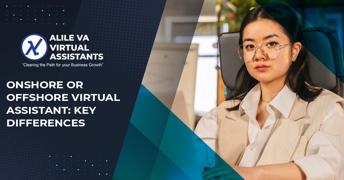 Onshore or Offshore Virtual Assistant: Key Differences