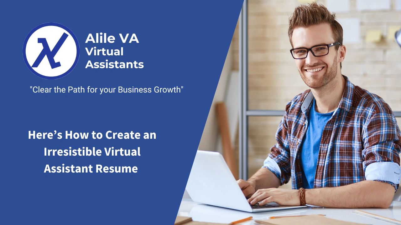 Here’s How to Create an Irresistible Virtual assistant Resume