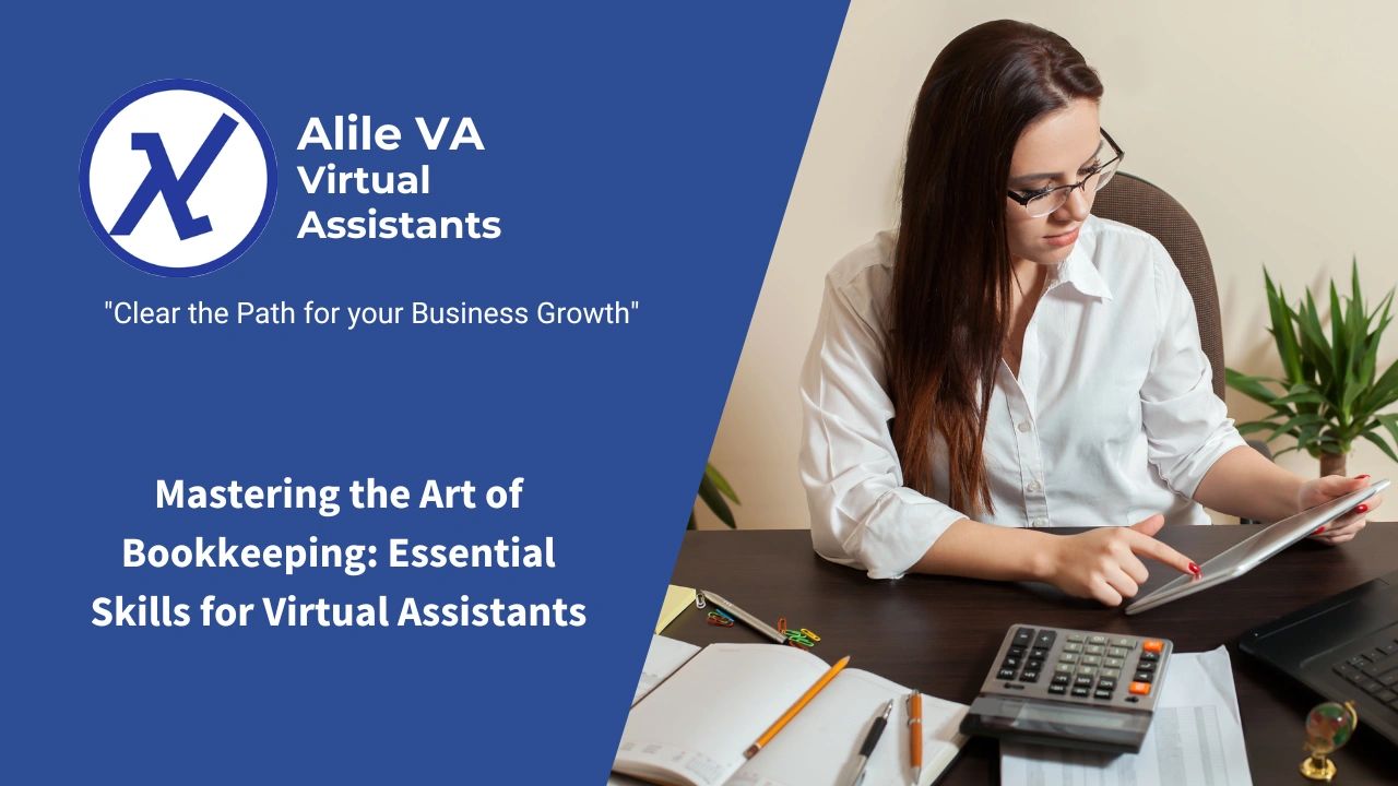Mastering Bookkeeping: Essential Skills for Virtual Assistants Mastering Bookkeeping: Essential Skills for Virtual Assistants