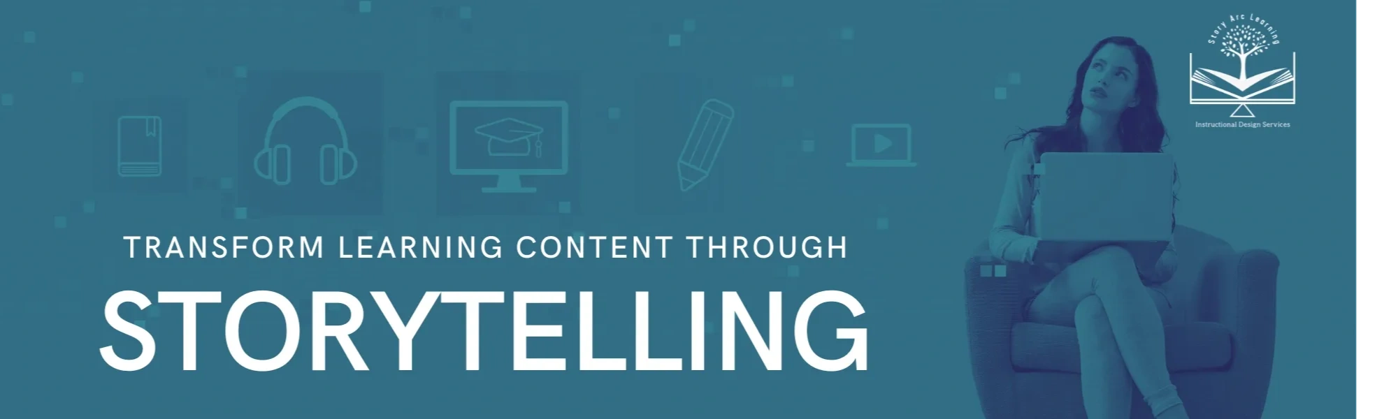 Transform Your Learning Content through the Power of Storytelling