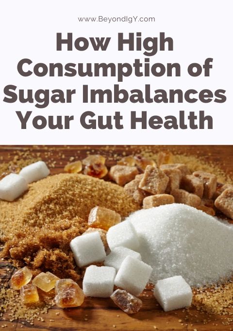How High Consumption of Sugar Imbalances Your Gut Health