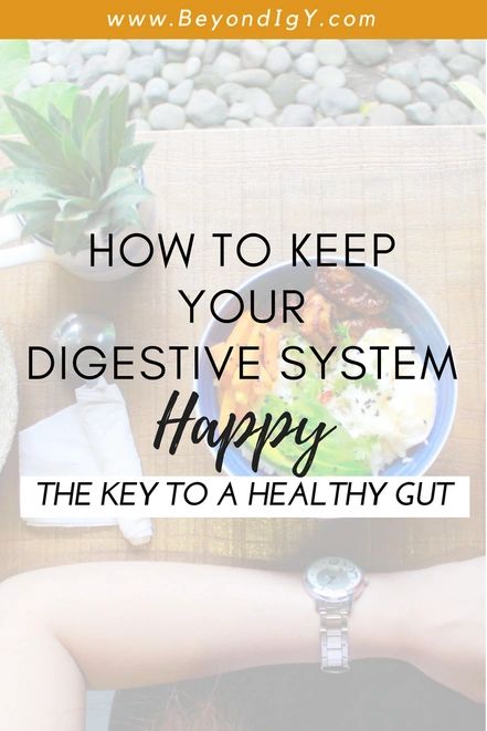 Keep Your Digestive System Happy