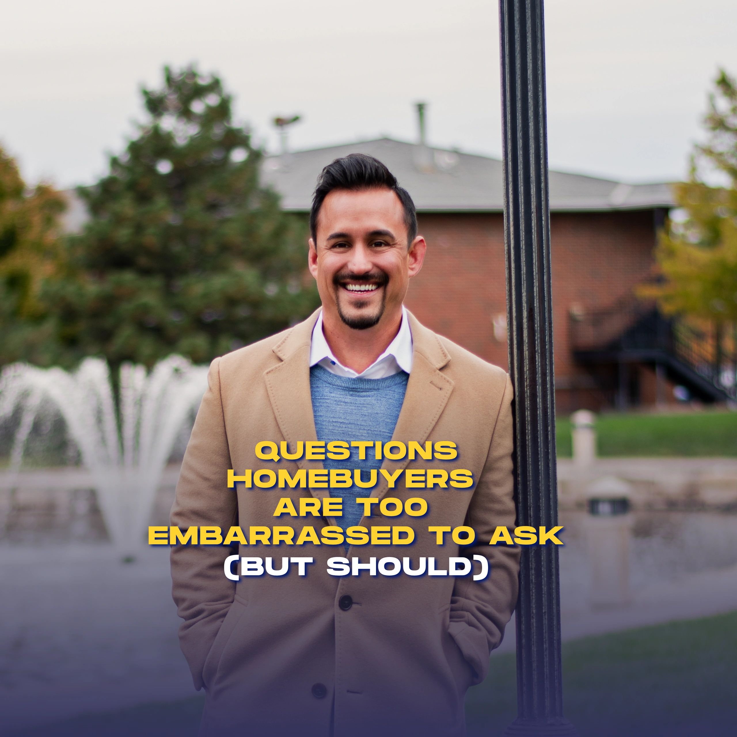 Questions Homebuyers Are Too Embarrassed To Ask (But Should)
