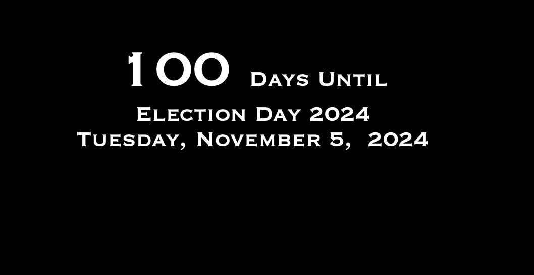 Countdown: 100 Days Until Election Day 2024