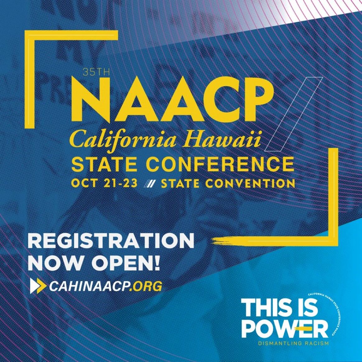 REGISTER TODAY: CA/HI NAACP 35TH ANNUAL STATE CONVENTION