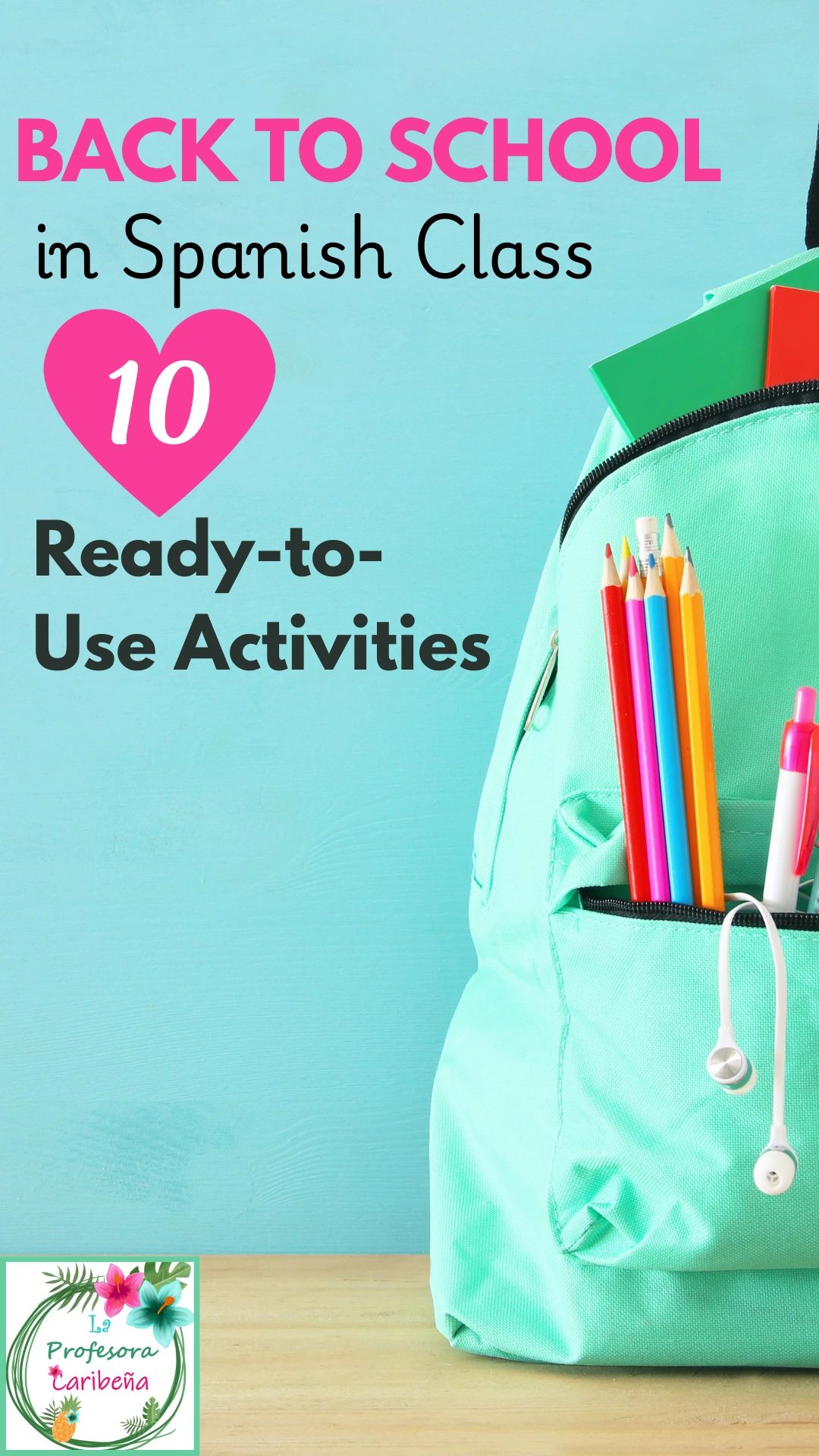 Back to School in Spanish Class: 10 Ready-to-Use Activities!
