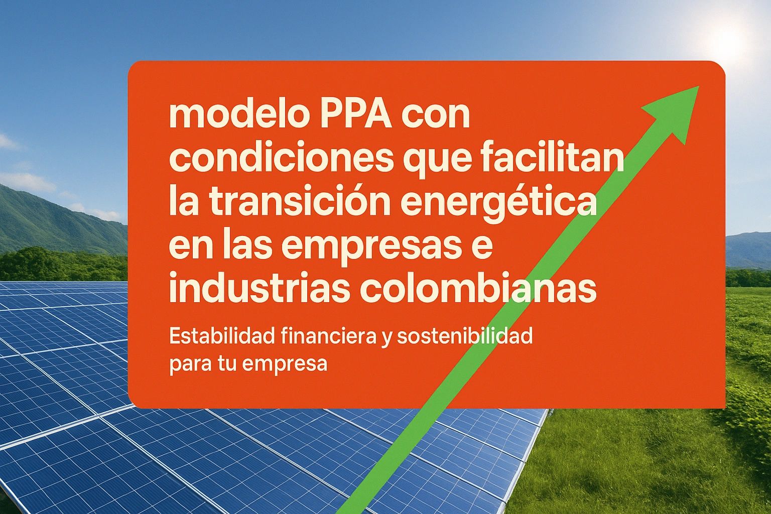 ¿Cómo funciona un PPA (Power Purchase Agreement)?