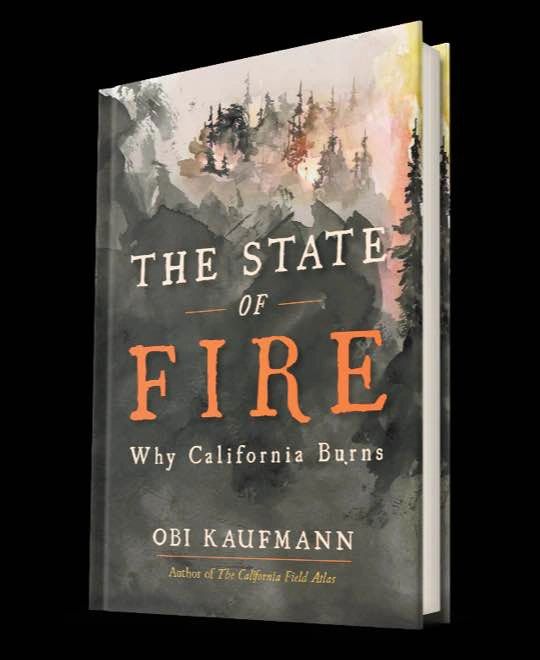 THE STATE OF FIRE; Why California Burns