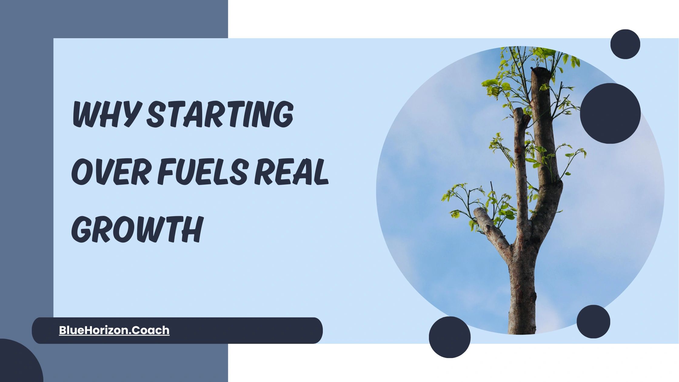 Why Starting Over Fuels Real Growth
