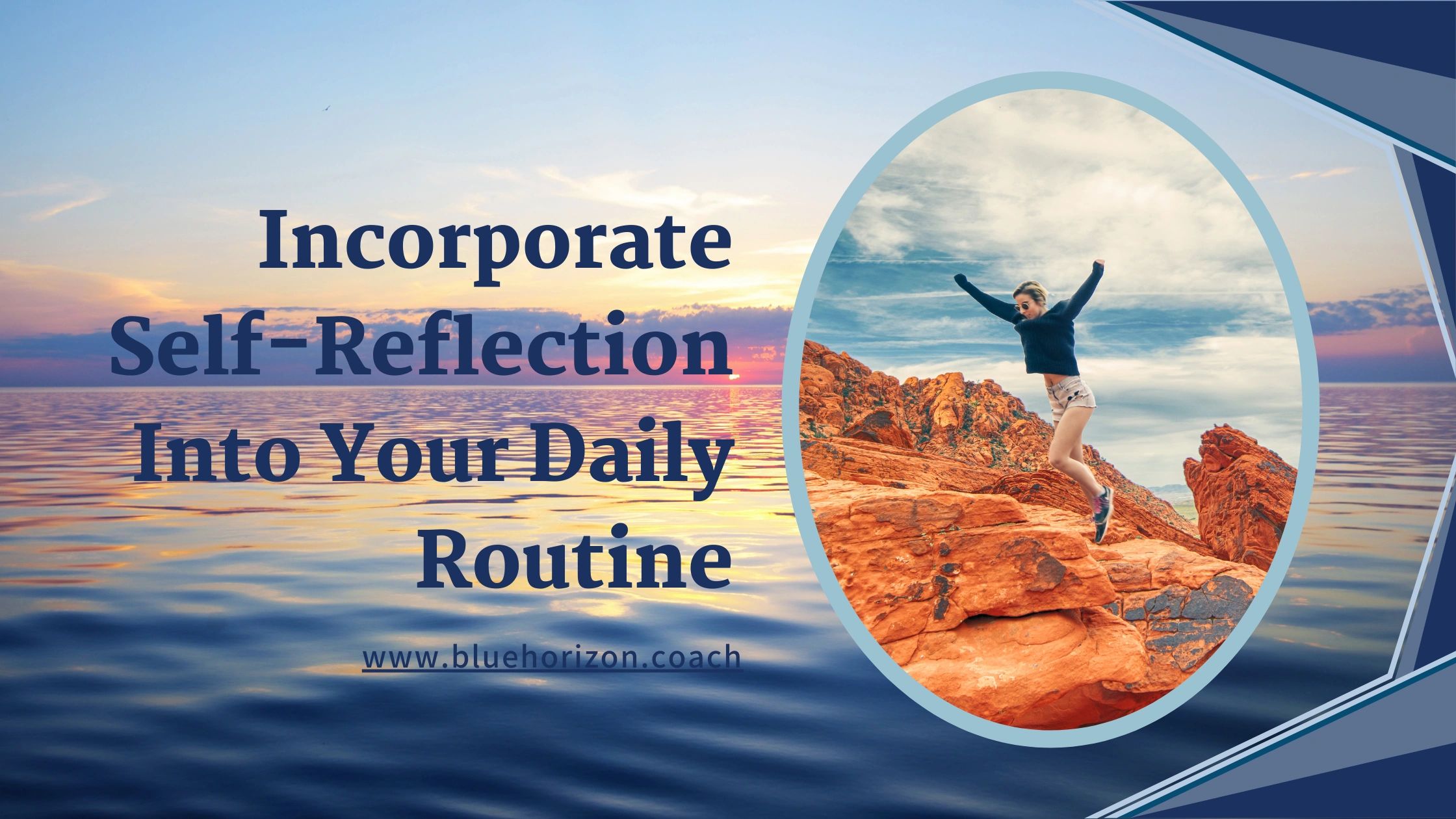 How to Incorporate Self-Reflection into Your Daily Routine
